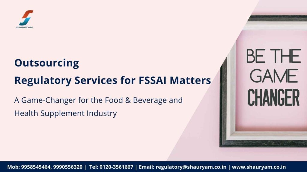 Outsourcing Regulatory Services for FSSAI Matters - Shauryam